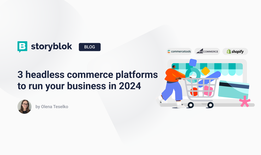 3 headless commerce platforms to run your business | Storyblok