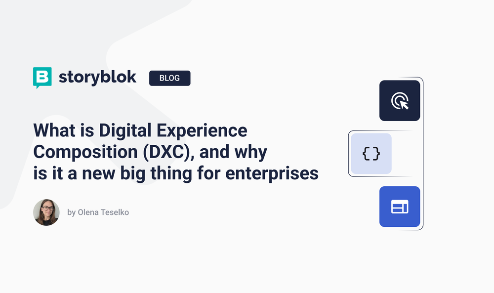 What is Digital Experience Composition (DXC) | Storyblok