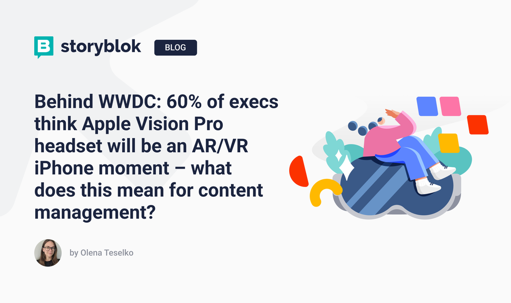 What does Vision Pro launch mean for content management | Storyblok