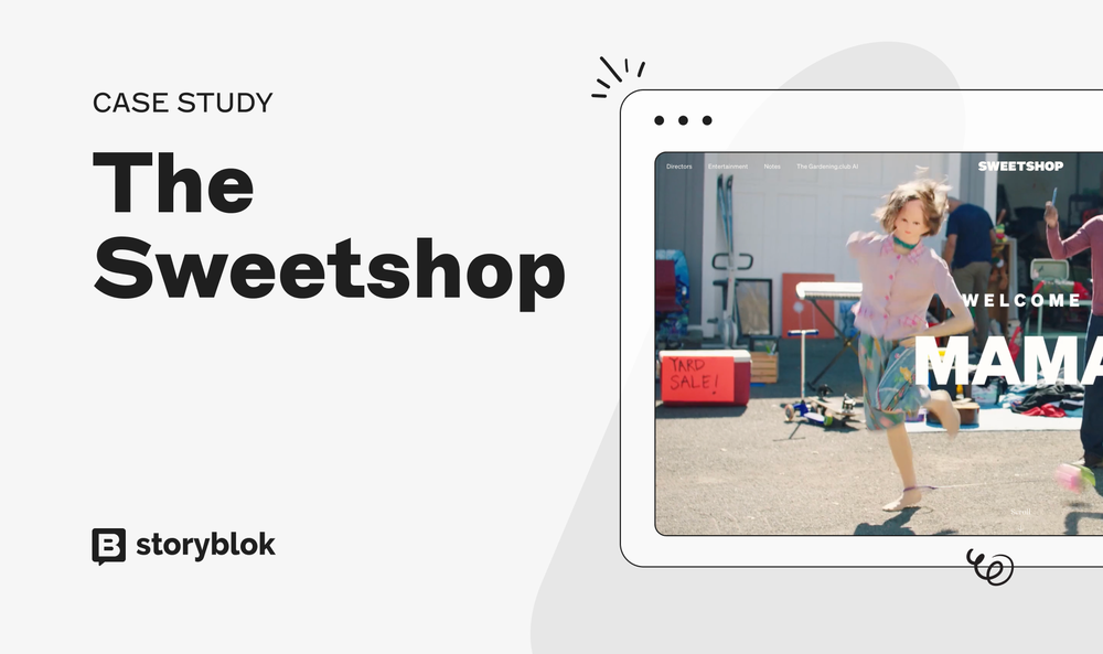 The Sweetshop Case Study | Storyblok