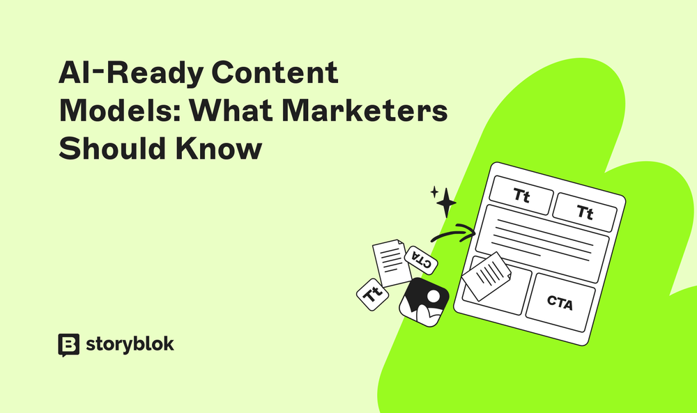 AI-Ready Content Models: What Marketers Should Know | Storyblok