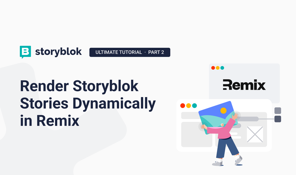 Render Storyblok Stories Dynamically in Remix | Storyblok