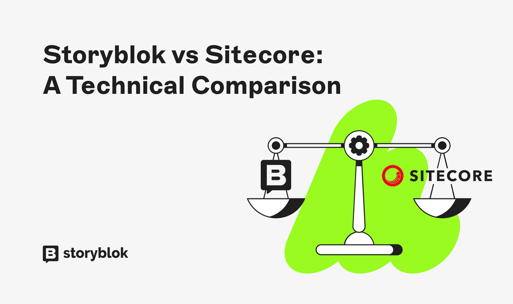 Storyblok vs Sitecore: A Technical Comparison | Storyblok