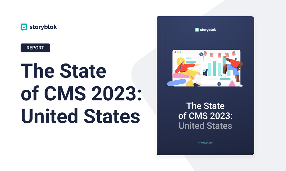 The State of CMS 2023: United States | Storyblok