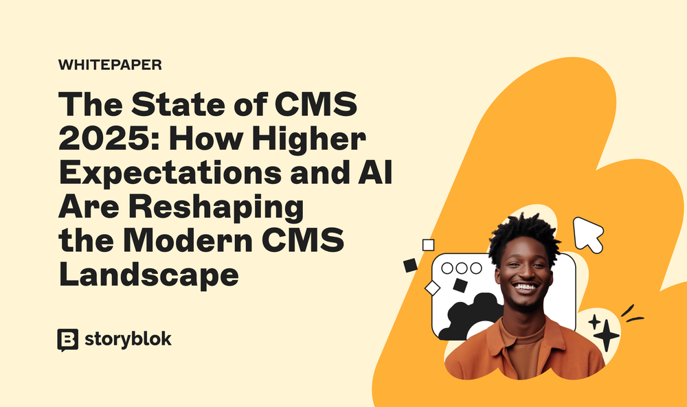 The State of CMS 2025 | Storyblok