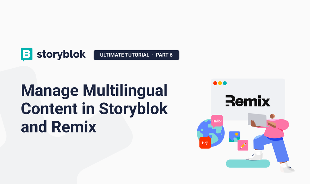 Manage Multilingual Content in Storyblok and Remix | Storyblok