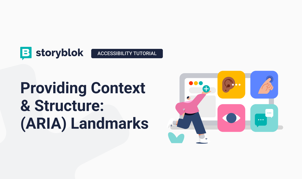Providing Context & Structure: (ARIA) Landmarks | Storyblok