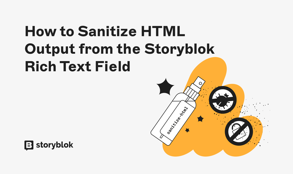 Sanitize HTML Output from the Storyblok Rich Text Field | Storyblok