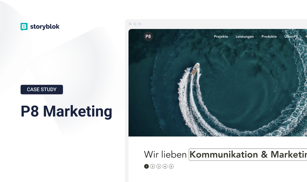 P8 Marketing Case Study | Storyblok