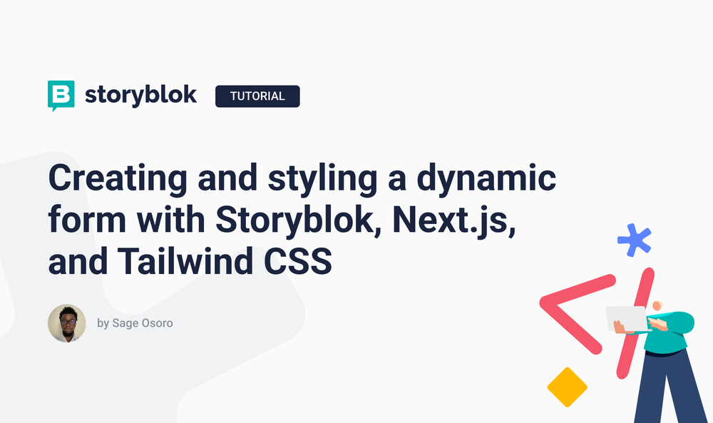 Creating and styling a dynamic form with Storyblok, Next.js, and Tailwind CSS | Storyblok