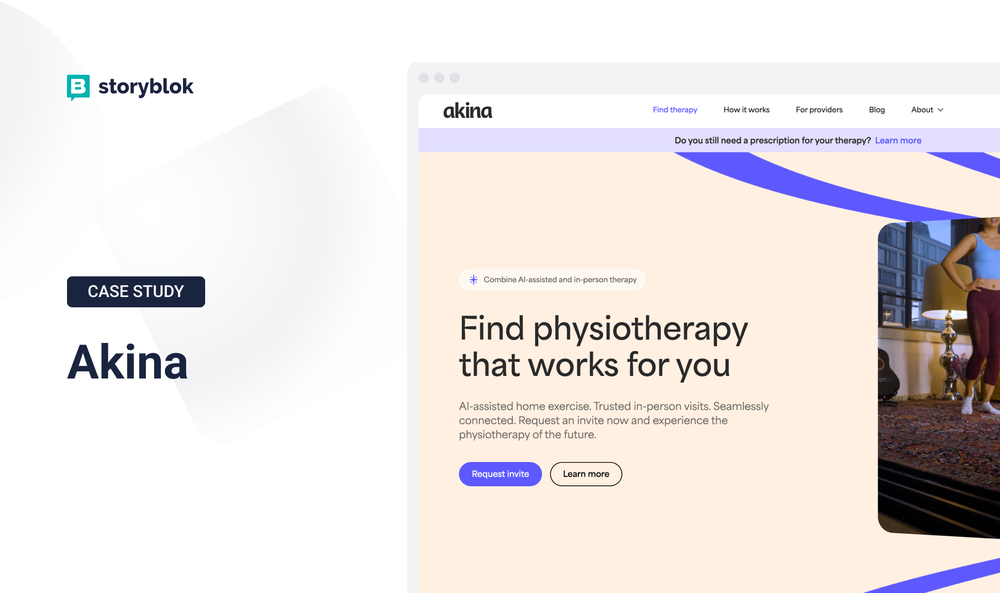 Akina Case Study | Storyblok