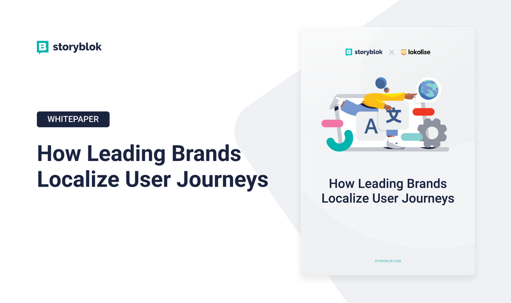 How Leading Brands Localize User Journeys | Storyblok