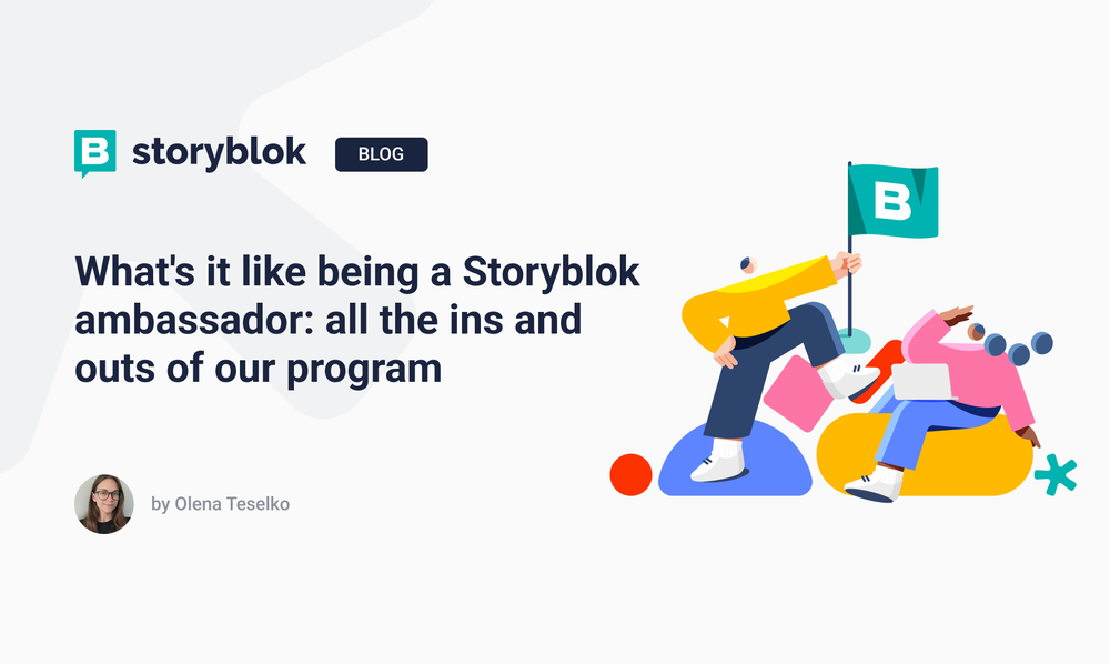 What's it like being a Storyblok ambassador | Storyblok