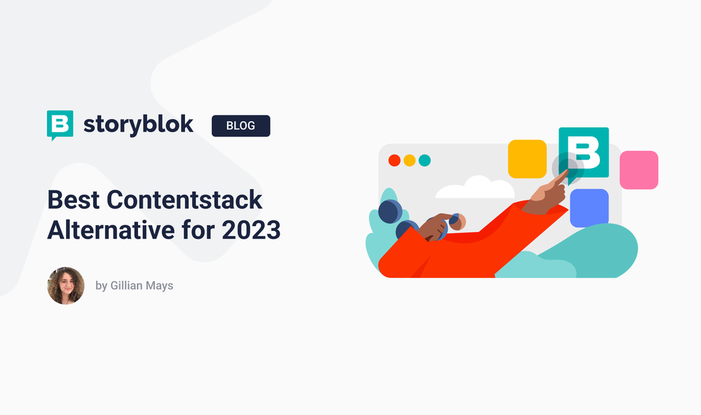 Best Contentstack Alternative for 2023 | Storyblok