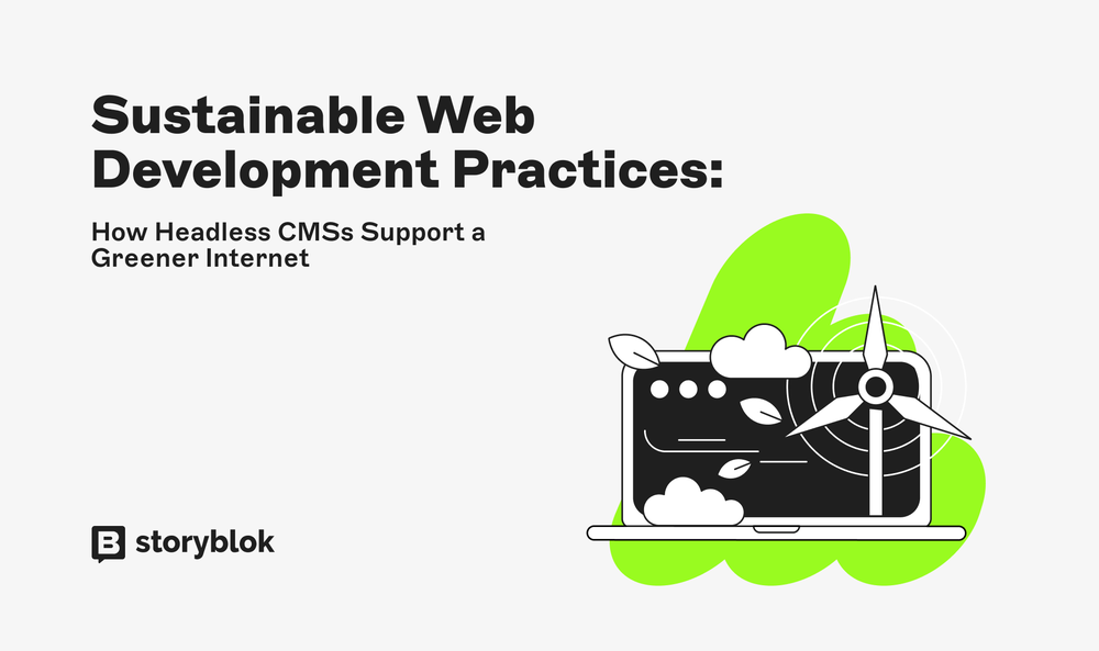 Sustainable Web Development Practices: How Headless CMSs Support a ...