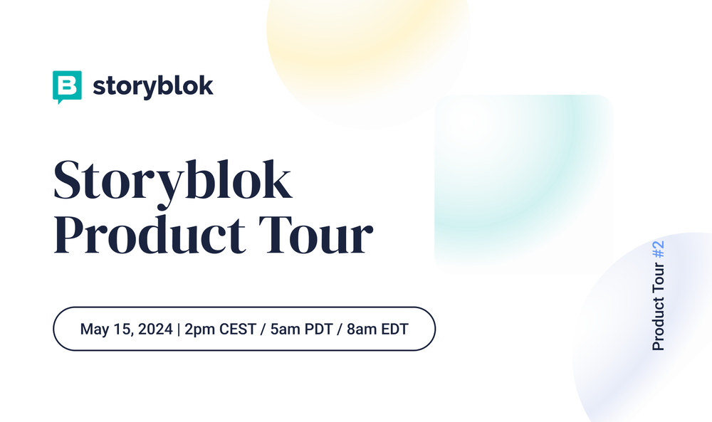 Storyblok Product Tour | Storyblok