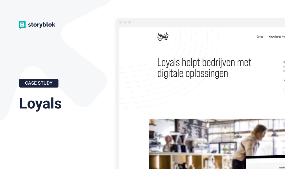Loyals | Storyblok
