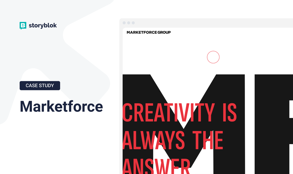 Marketforce Case Study | Storyblok