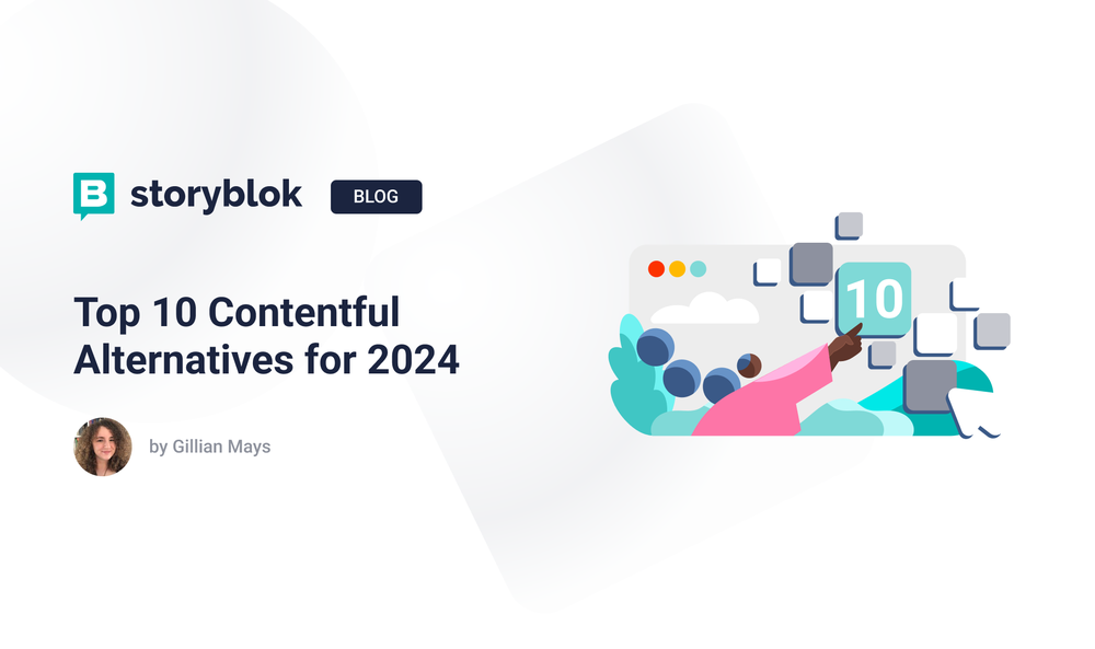 Top 10 Contentful Alternatives for 2024 | Storyblok
