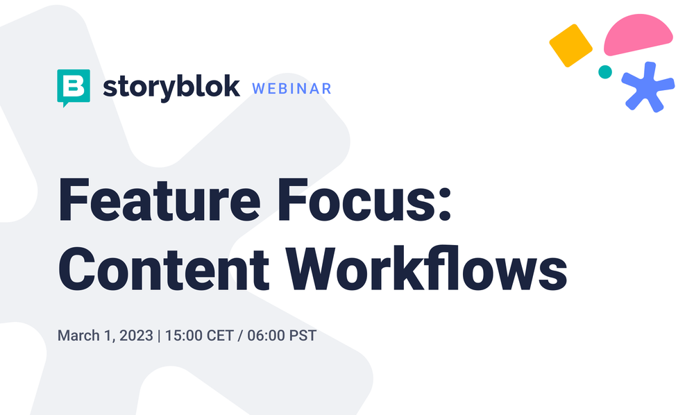 Storyblok Feature Focus: Content Workflows | Storyblok