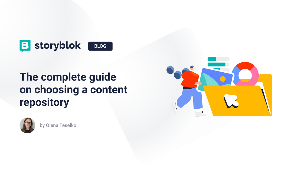 The complete guide on choosing a content repository | Storyblok