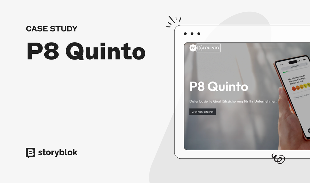 P8 Quinto Case Study | Storyblok