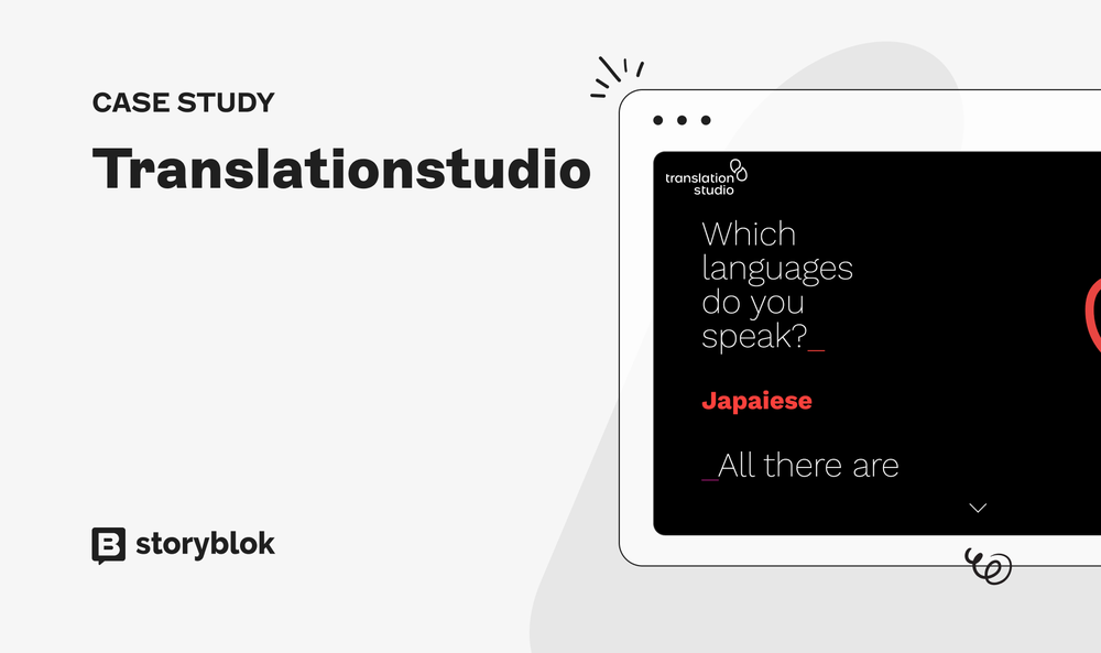 Translationstudio Case Study | Storyblok