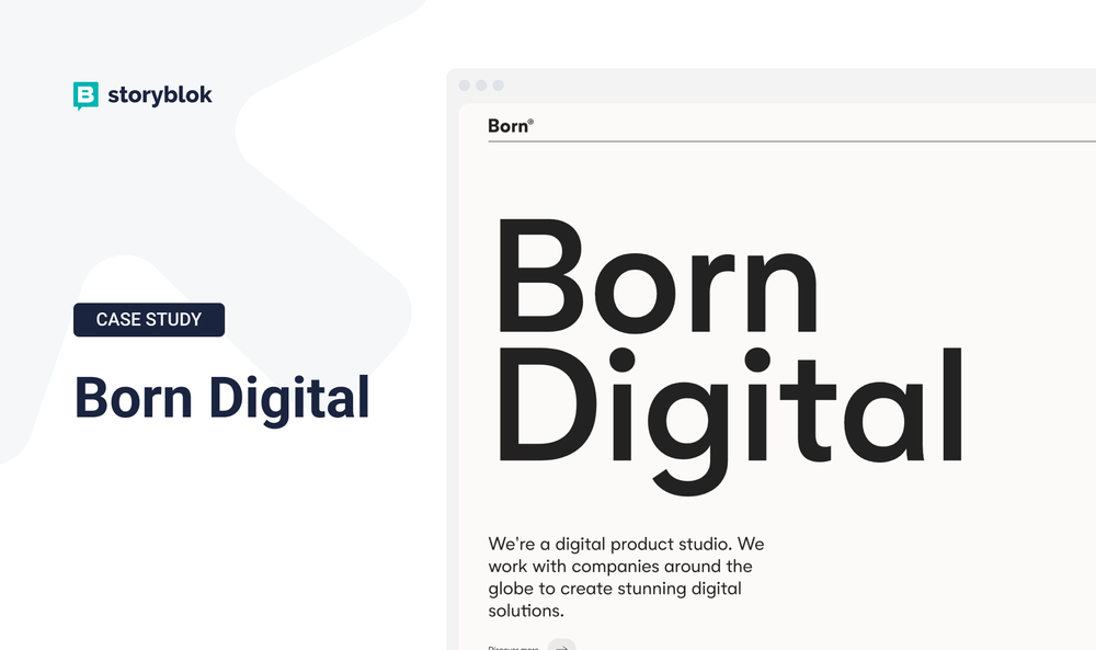 Born Digital | Storyblok