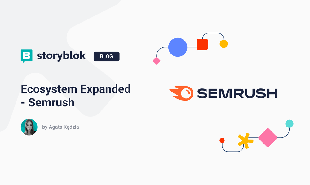 Ecosystem Expanded: Semrush | Storyblok