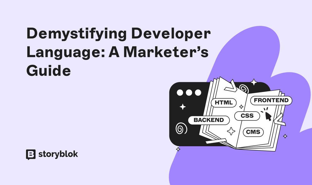 Demystifying Developer Language: A Marketer’s Guide | Storyblok