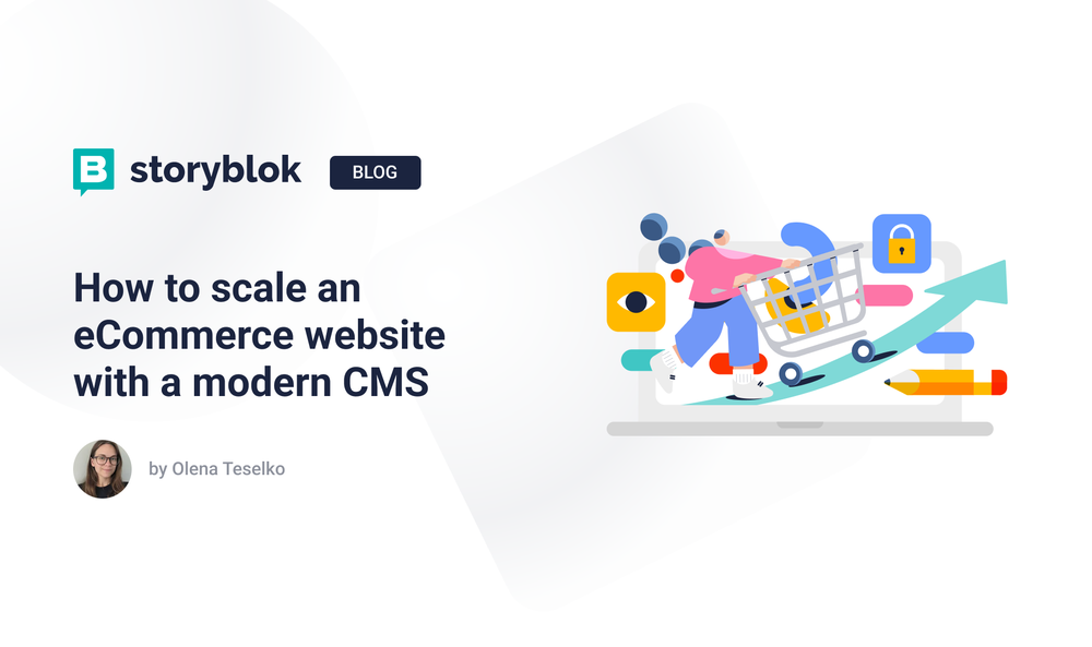 How to scale an eCommerce website with a modern CMS | Storyblok