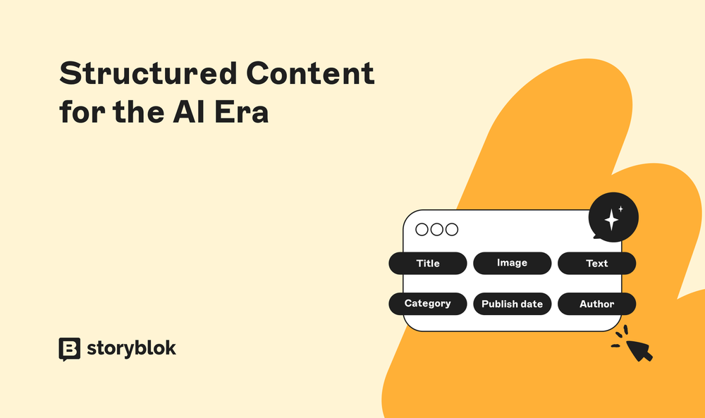 Structured Content for the AI Era | Storyblok