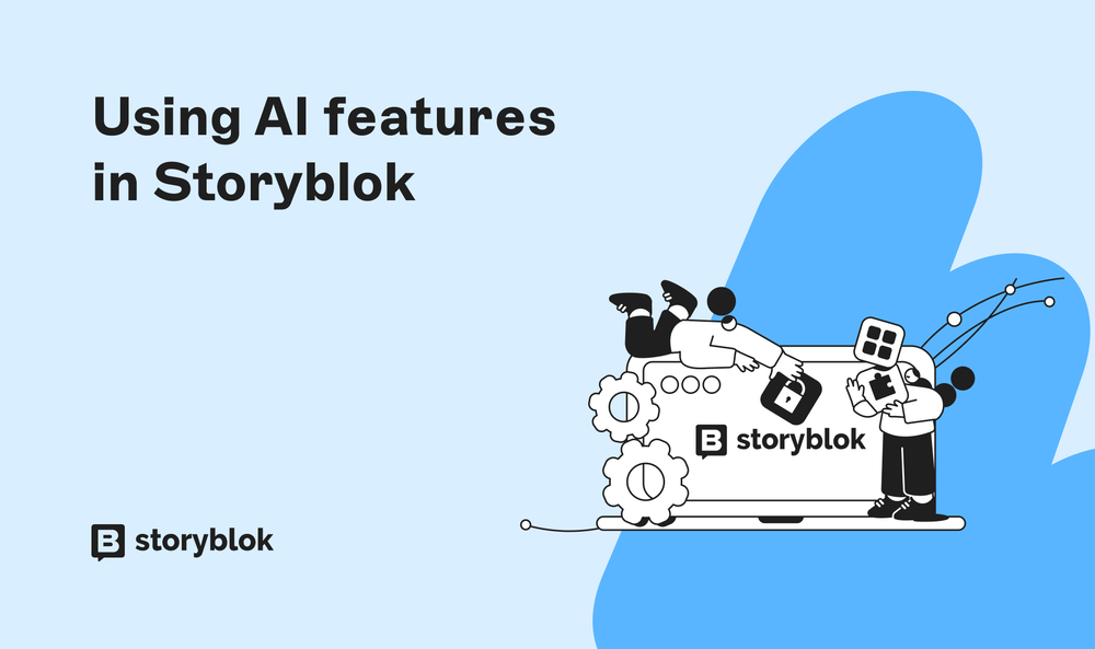 Simple as ABC: Using AI features in Storyblok | Storyblok