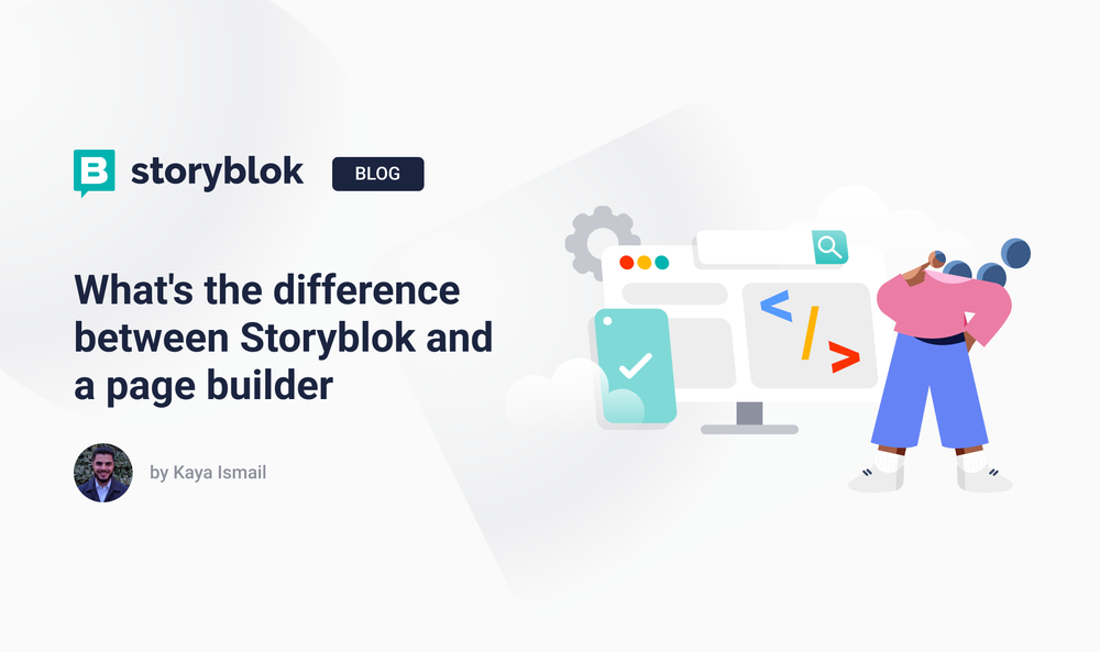 What's the difference between Storyblok and a website builder? | Storyblok