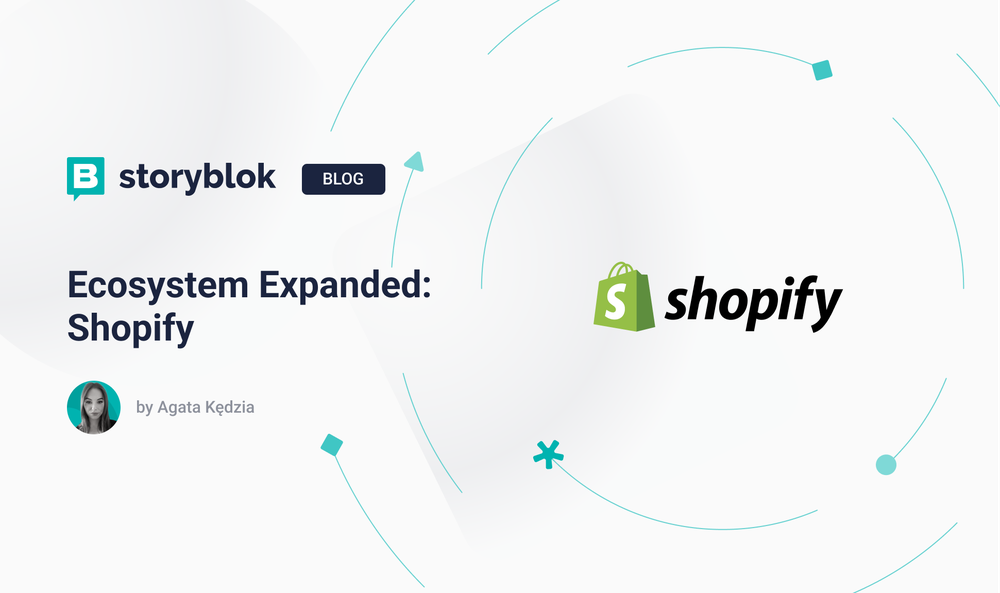 Ecosystem Expanded Shopify Storyblok