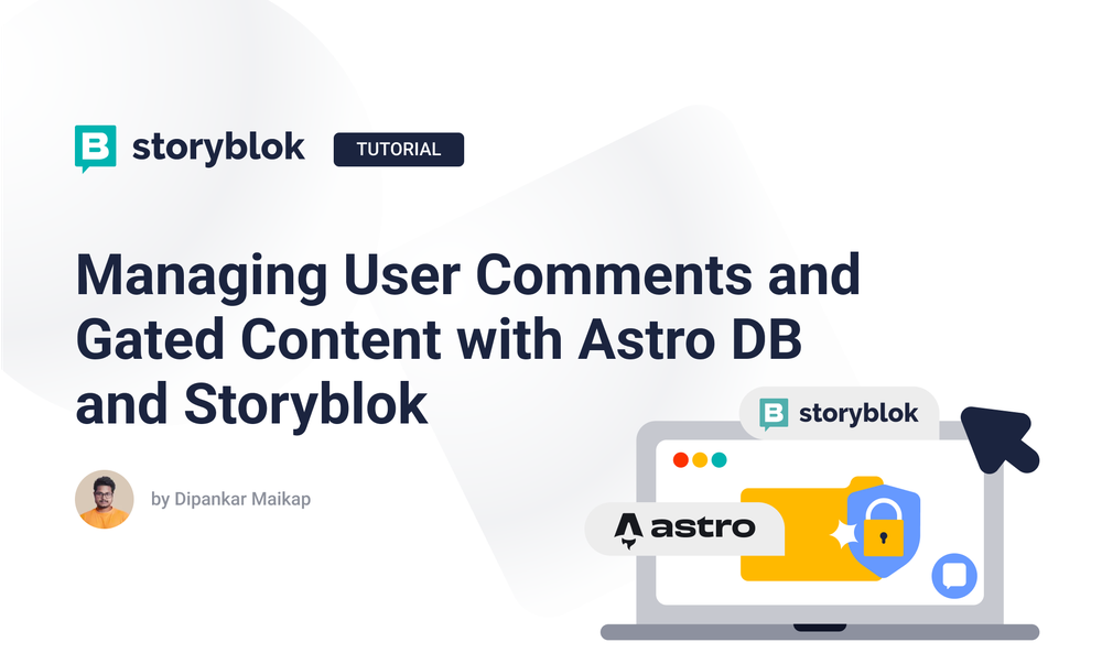 Managing User Comments and Gated Content with Astro DB and Storyblok | Storyblok