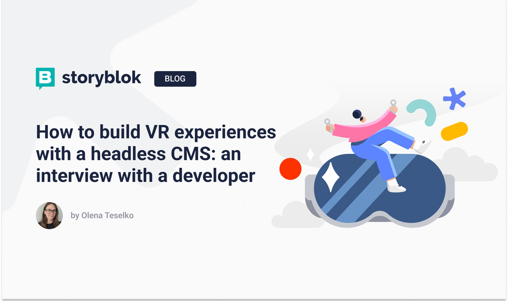 How to build VR experiences with a headless CMS | Storyblok