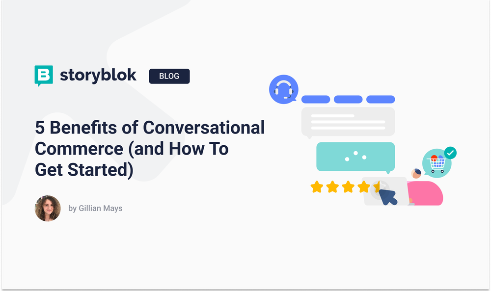 5 Benefits of Conversational Commerce | Storyblok