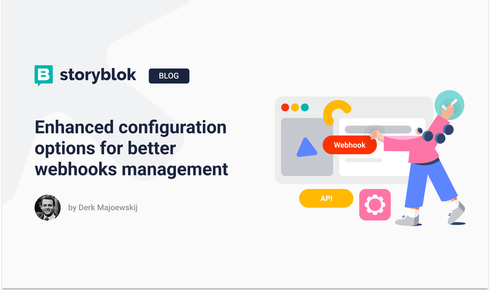 Better webhooks management with Storyblok's CMS | Storyblok