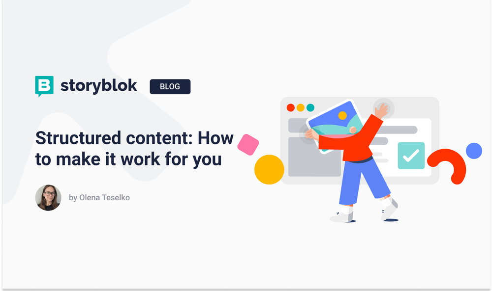 Structured content: How to make it work for you | Storyblok