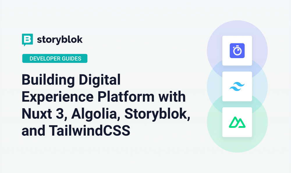 Building Digital Experience Platform with Nuxt 3, Algolia, Storyblok, and TailwindCSS | Storyblok