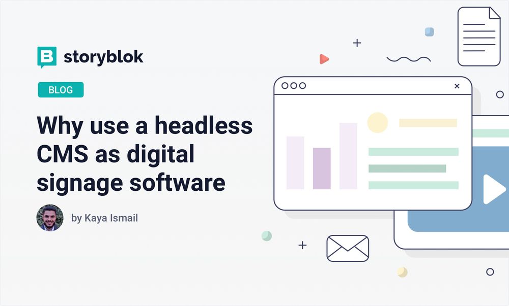 Why use a headless CMS as digital signage software | Storyblok