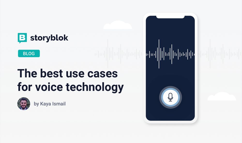 The best use cases for voice technology | Storyblok