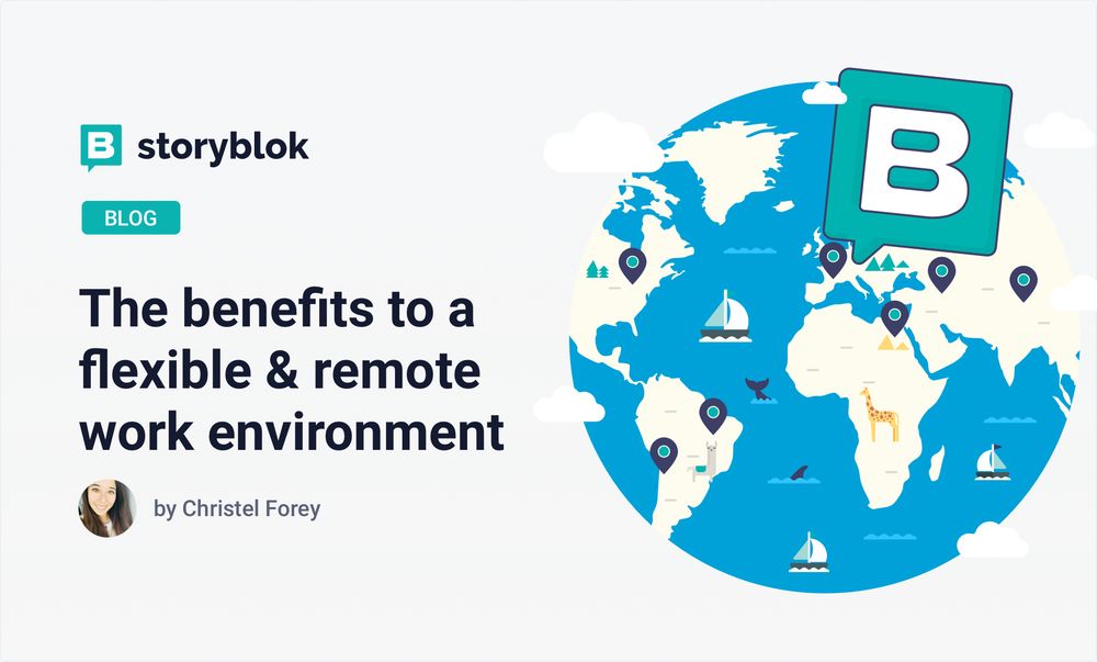The benefits to a flexible & remote work environment | Storyblok