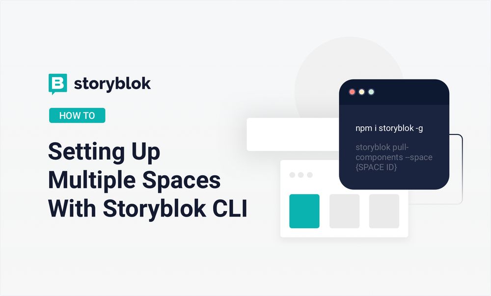 Setting up Multi Spaces with Storyblok CLI | Storyblok