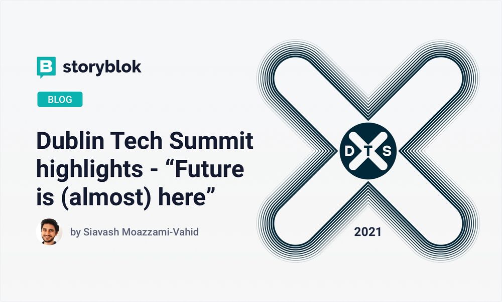 Dublin Tech Summit highlights - “Future is (almost) here” | Storyblok