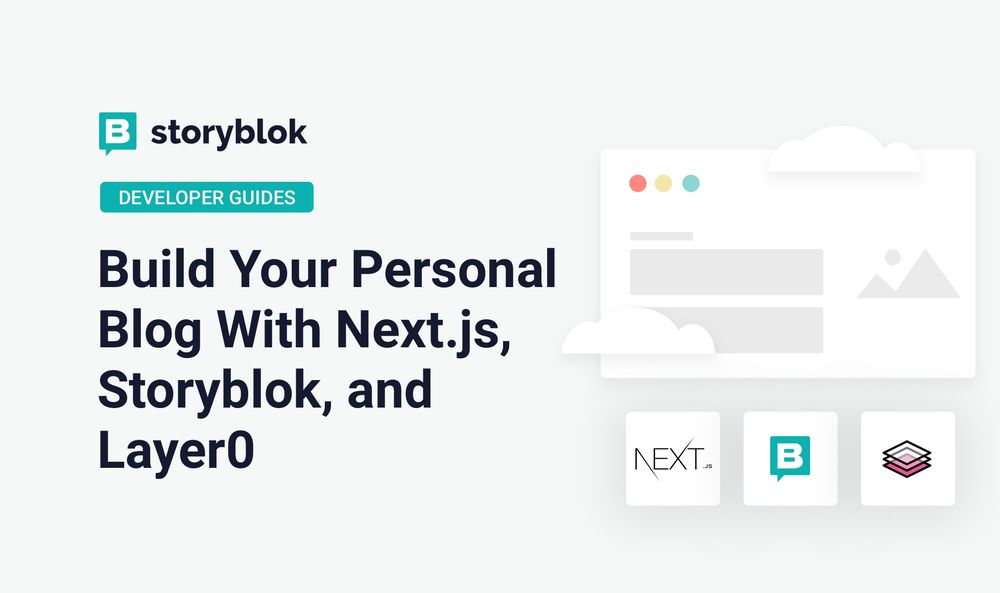 Build Your Personal Blog With Next.js, Storyblok, and Layer0 | Storyblok