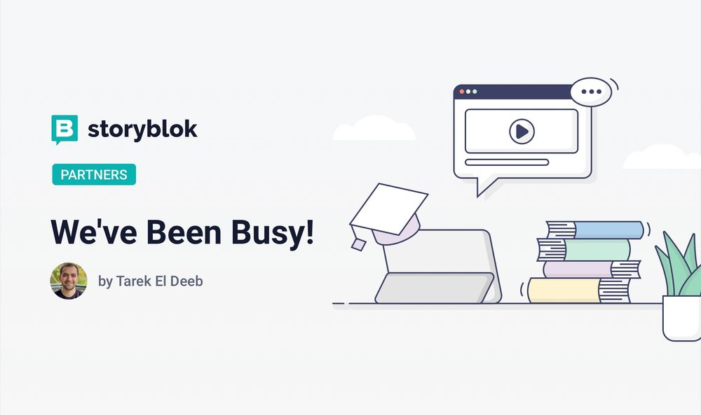 We've been busy! | Storyblok