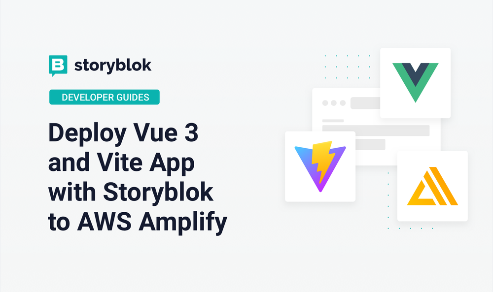 Deploy Vue 3 with Storyblok to AWS Amplify | Storyblok