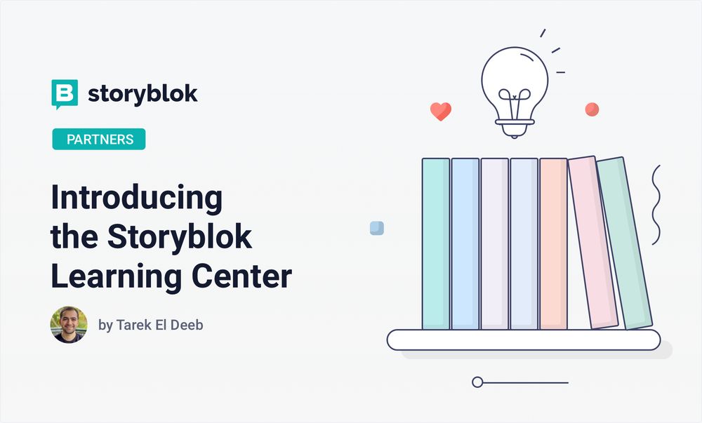 Introducing the Storyblok Learning Center | Storyblok